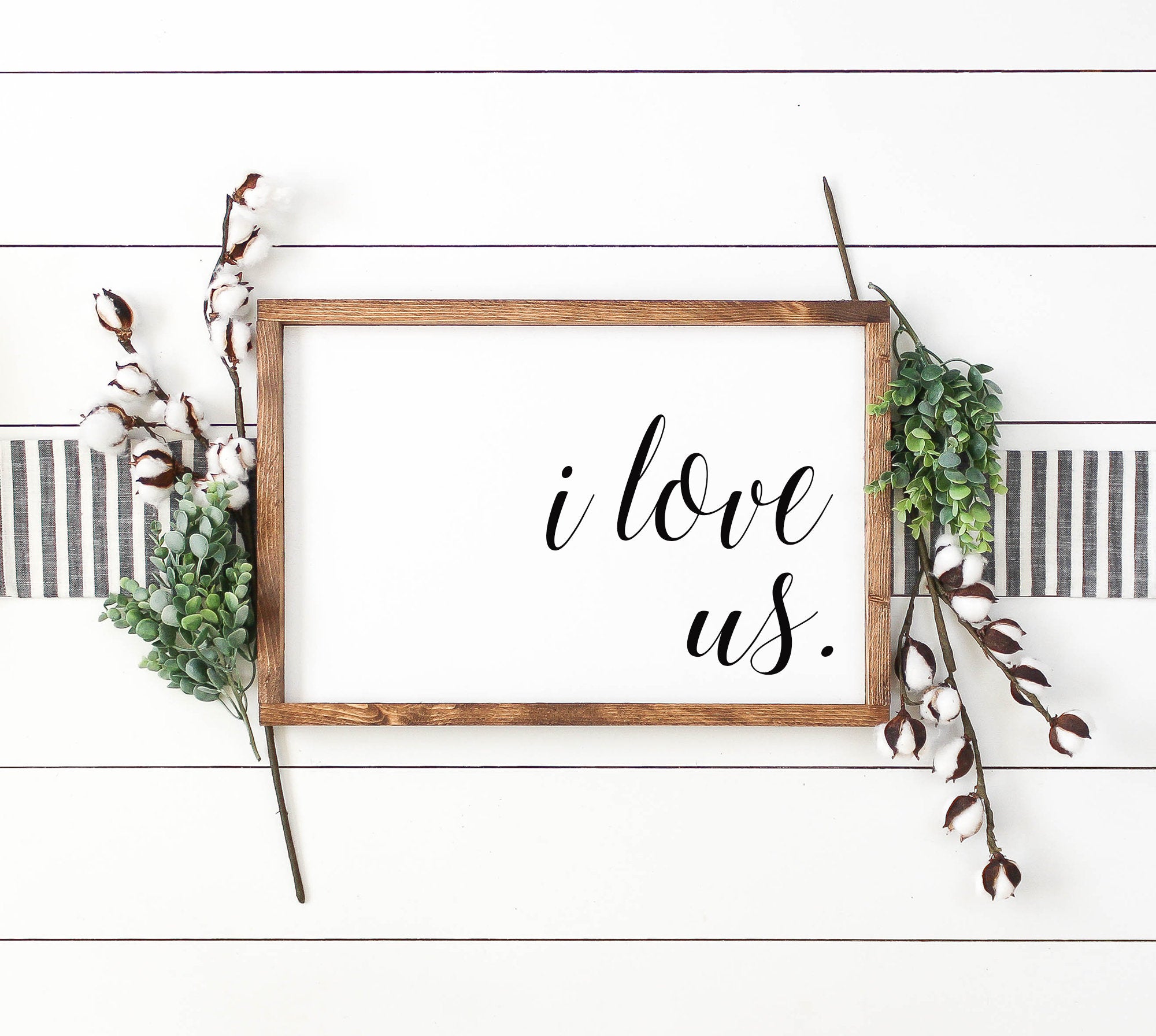 I Love Us Sign – Luxe Lumber Co.